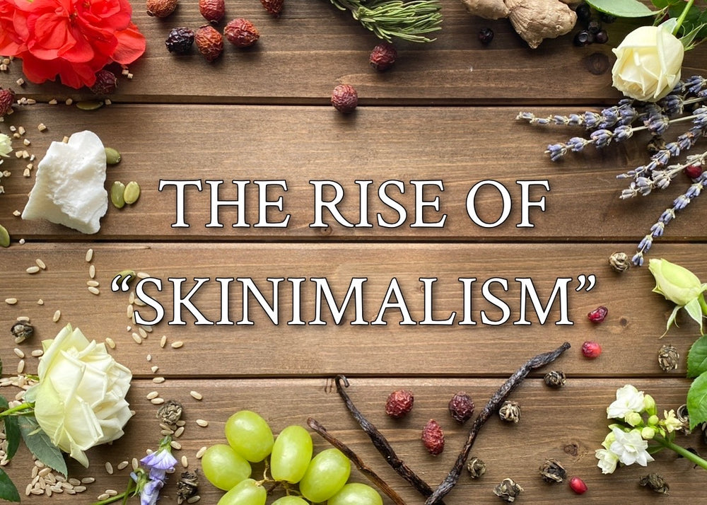 The Rise Of Skinimalism - The Potion Cosmetics Inc